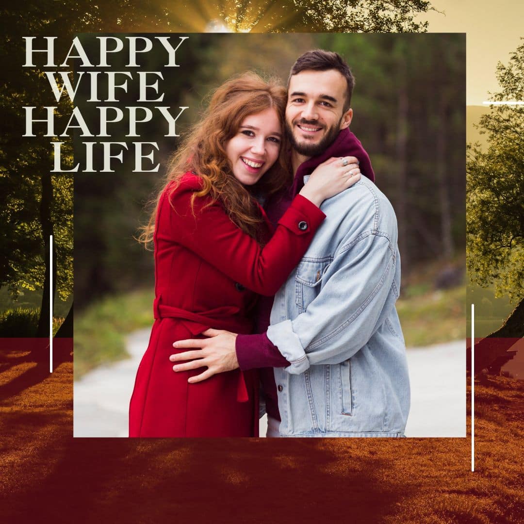 Happy Wife Happy Life How To Keep Happy Wife 12 Best Tips 